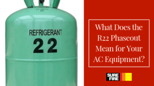What Does the R22 Phaseout Mean for Your AC Equipment? - Sure-Fire